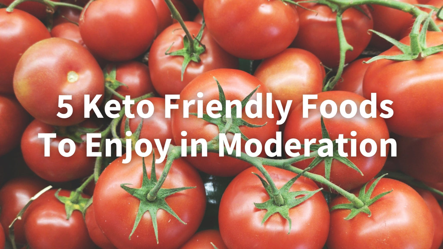 5 'Keto Friendly' Foods to Enjoy in Moderation – ketolibriyum